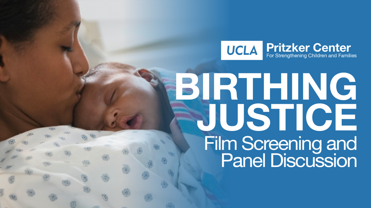 Birthing Justice Film Screening & Panel Discussion - UCLA Pritzker Center
